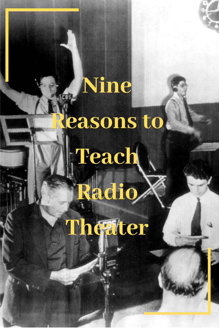 Creative Dramatics Lesson Plans: Nine Reasons to Teach Radio Theater