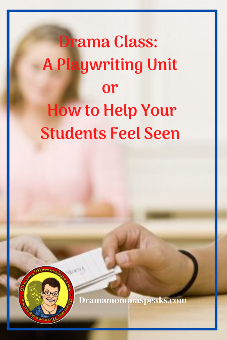 A Playwriting Unit or How to Help Your Students Feel Seen