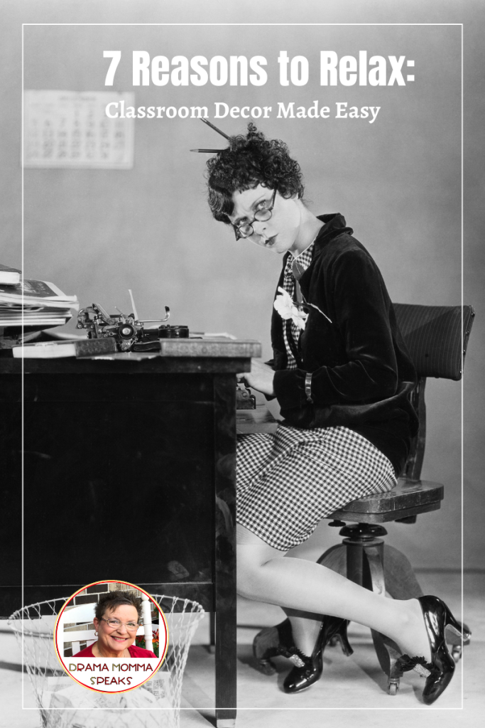 "7 Reasons to Relax: Classroom Decor Made Easy!