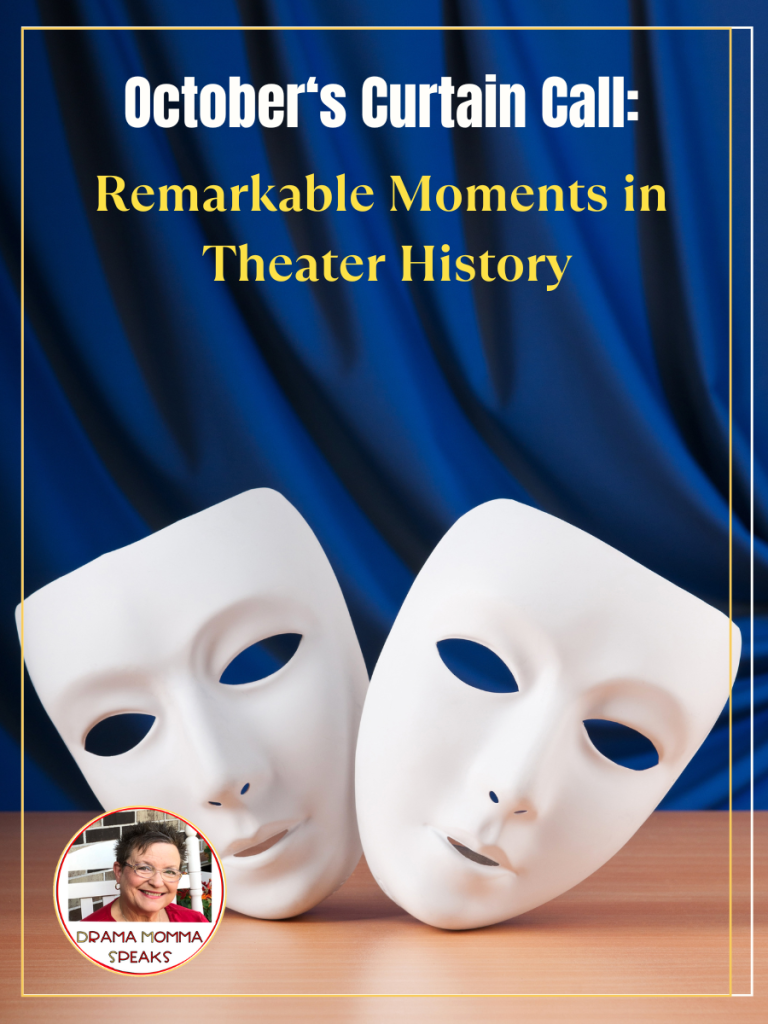 October's Curtain Call: Remarkable Moments in Theatre History