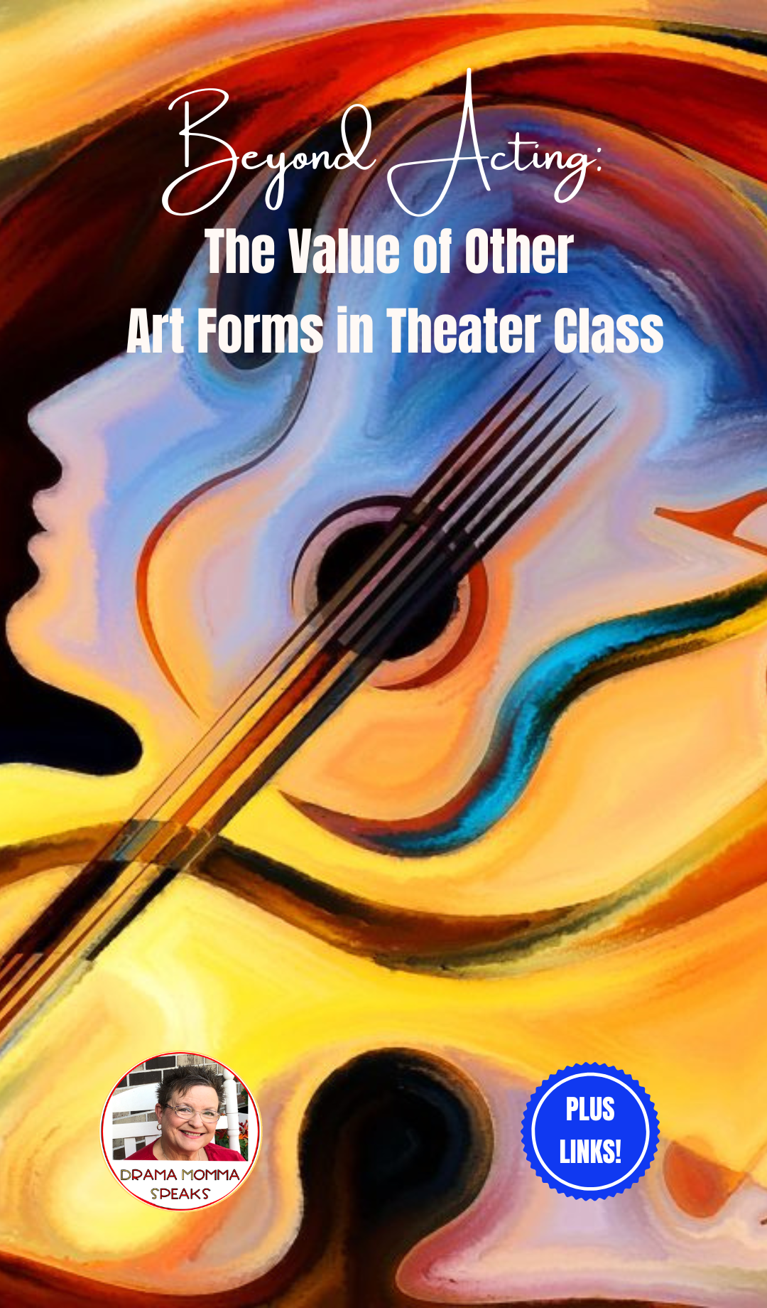 Beyond Acting: The Value of Other Art Forms in Theater