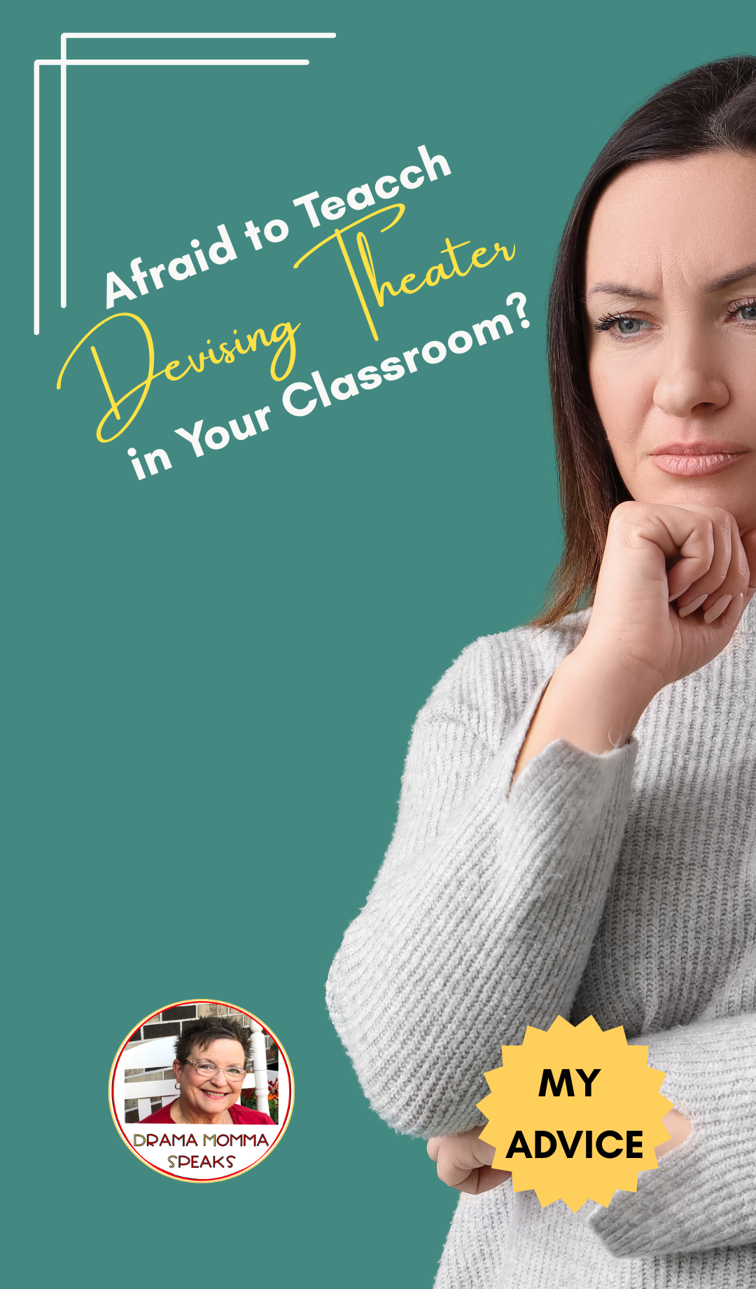 Afraid to Teach Devising Theater in Your Classroom?
